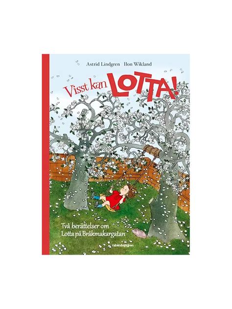 Visst kan Lotta Två berättelser om Lotta på Bråkmakargatan Astrid Lindgren