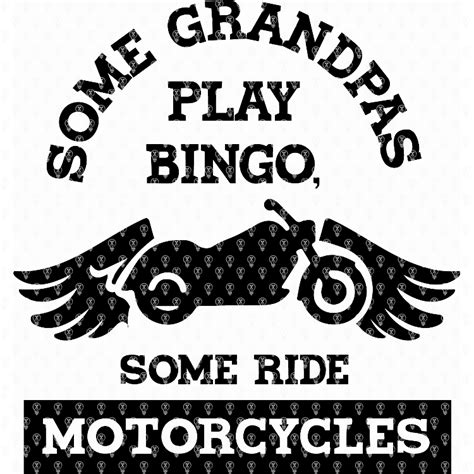 Some Grandpas Play Bingo Some Ride Motorcycles Makers Gonna Learn