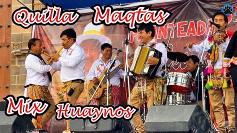 Mix Huaynos Cusco Quilla Maqtas San Sebastián YouTube