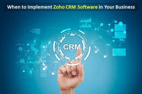 when to implement zoho crm software in your business