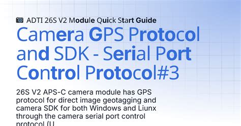 Camera Gps Protocol And Sdk Serial Port Control Protocol3 Adti 26s V2 Module Quick Start Guide