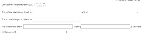 Solved Use The Rational Function F X X 4 X−5 −2x X 1 To