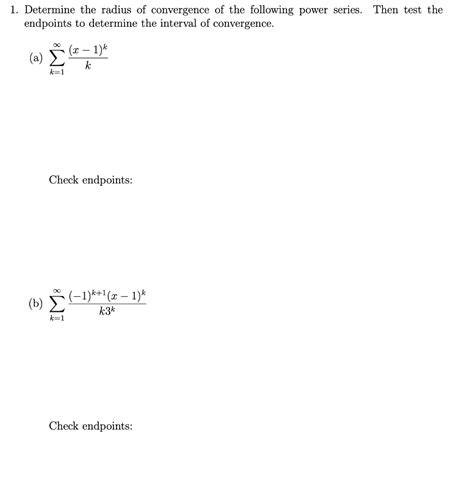 Solved 1 Determine The Radius Of Convergence Of The