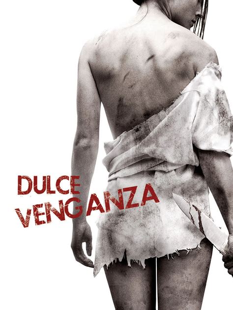 Dulce Venganza La Historia Real Detrás De La Película Basado En