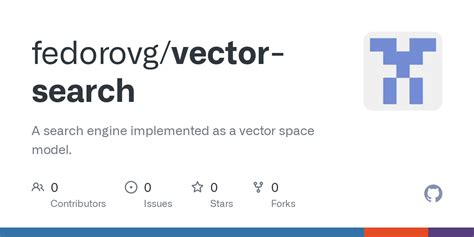 Github Fedorovg Vector Search A Search Engine Implemented As A Vector Space Model