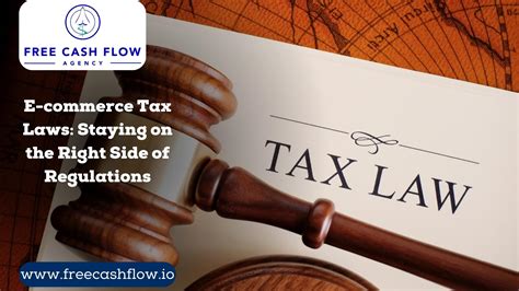 E Commerce Tax Laws Staying On The Right Side Of Regulations