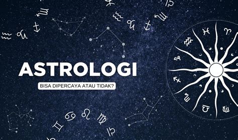 Astrologi Bisa Dipercaya Atau Tidak