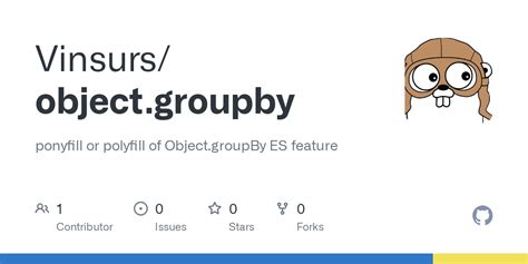 GitHub Vinsurs Object Groupby Ponyfill Or Polyfill Of Object GroupBy