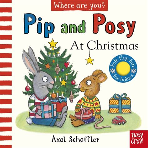 Pip And Posy Where Are You At Christmas A Felt Flaps Book Nosy Crow