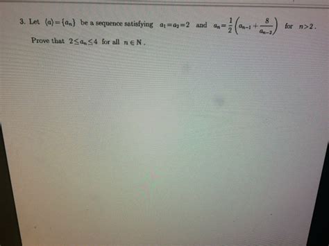 Solved Let A A N Be A Sequence Satisfying A A Chegg