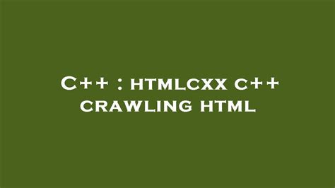 C Htmlcxx C Crawling Html Youtube