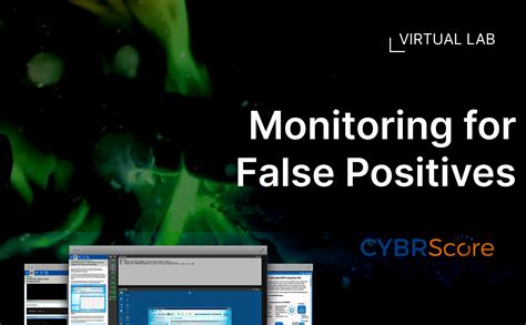 Monitoring For False Positives Virtual Lab Cybrary