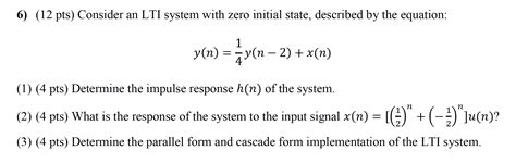 Solved Pts Consider An LTI System With Zero Initial Chegg