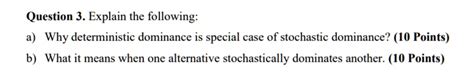 Solved Question 3 Explain The Following Why Deterministic Dominance