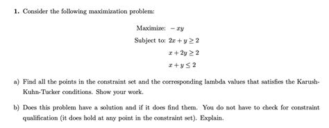 Solved Consider The Following Maximization Problem Chegg