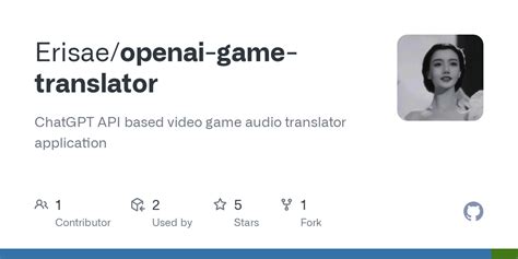 Github Erisaeopenai Game Translator Chatgpt Api Based Video Game Audio Translator Application