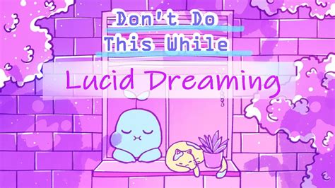 10 Things You Should Never Do While Lucid Dreaming Youtube