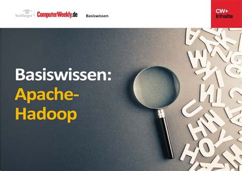 Basiswissen Apache Hadoop Computer Weekly