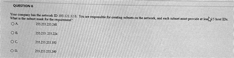Question 6 Your Company Has The Network Id 193121120 You Are