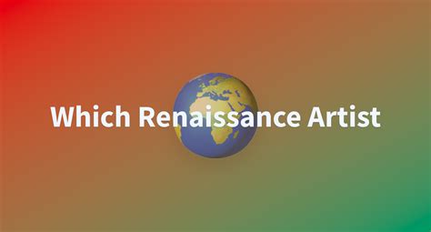App Ipynb Scronfinkle Which Renaissance Artist At Main