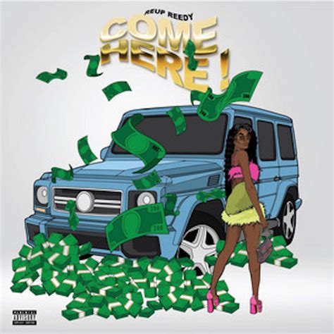Come Here Single By ReUp Reedy Spotify