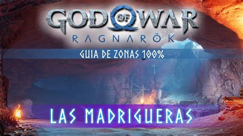 God of War Ragnarok Guia de Zonas 100 Las Madrigueras Localización