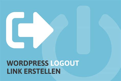 WordPress Logout Link In Der Navigation Oder Im Content