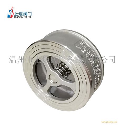 H71W 16P 不锈钢对夹升降式止回阀 单向逆止阀H71W 16P价格 特点参数 使用方法 适用范围 上炬浙江温州 制药机械行业网