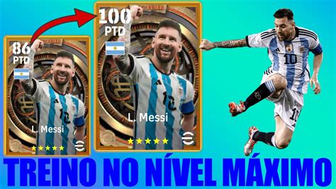 Treino NÍvel MÁximo L Messi 100 Epic Big Time Efootball 2023