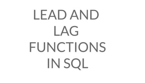 Mastering Sql Lead And Lag Functions Advanced Data Analysis Daily Bi Talks