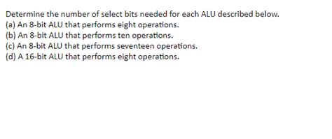 Solved Determine The Number Of Select Bits Needed For Each
