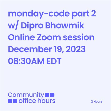 Monday Code 2 Office Hour For Dev Community Monday Apps And Developers