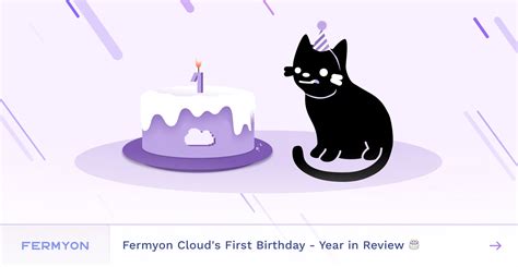 Fermyon Clouds First Birthday Year In Review 🎂