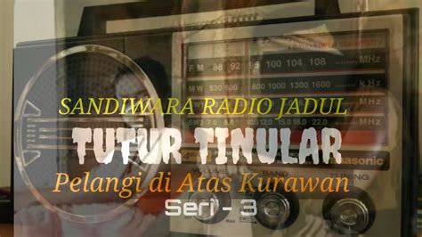 TUTUR TINULAR Pelangi Di Atas Kurawan 3 YouTube