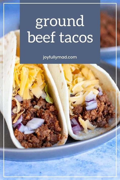 Easy Ground Beef Tacos A Joyfully Mad Kitchen