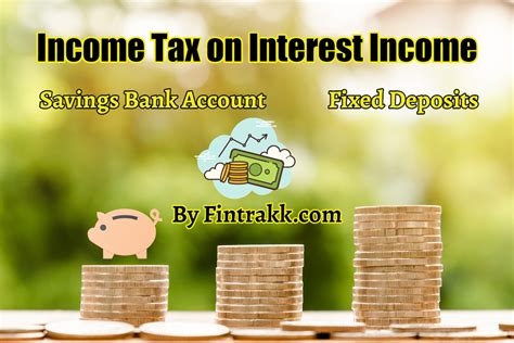 Income Tax On Interest On Savings Bank Fd Account In India Fintrakk
