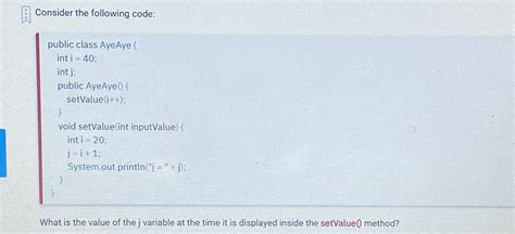 Solved Consider The Following Codepublic Class Ayeaye Int