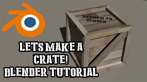 lets make a crate blender tutorial youtube