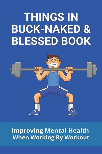 Things In Buck Naked Blessed Book Improving Mental Health When