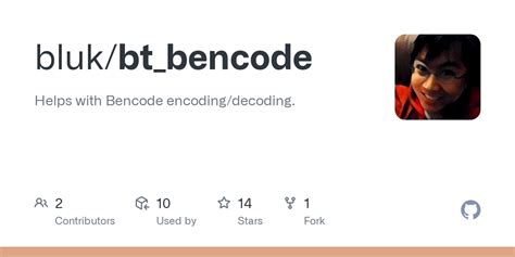 GitHub Bluk Bt Bencode Helps With Bencode Encoding Decoding