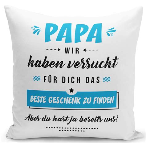 Kissen Papa Wir Haben Versucht Für Dich Das Beste Geschenk Zu Finden