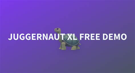 JUGGERNAUT XL FREE DEMO A Hugging Face Space By Andyaii