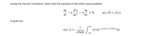 Solved Using The Fourier Transform Show That The Solution Chegg