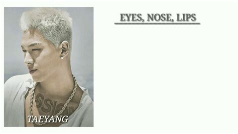 TAEYANG EYES NOSE LIPS 눈 코 입 EASY LYRICS YouTube