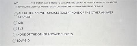 Solved WITH THE OWNER MAY CHOOSE TO EVALUATE THE DESIGN AS Chegg
