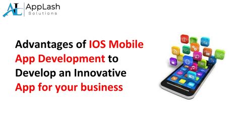 Ppt Advantages Of Ios Mobile App Development To Develop An Innovative App For Your Business