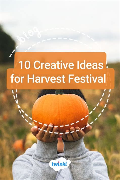 10 Creative Ideas For Harvest Festival Twinkl Harvest Festival