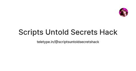 Scripts Untold Secrets Hack Teletype