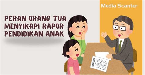 Peran Orang Tua Menyikapi Rapor Pendidikan Anak dengan Bijak - Media ...