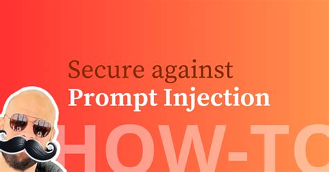 Secure Your Rag App Against Prompt Injection Attacks